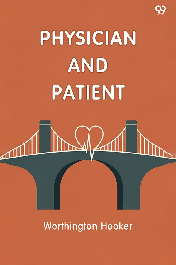 Buy Physician And Patient book by Worthington Hooker