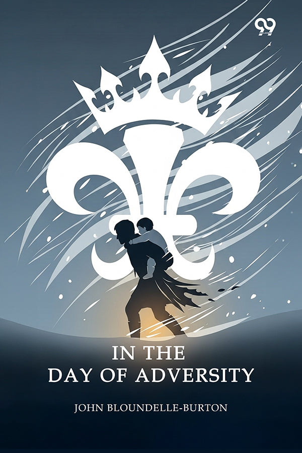 Buy In The Day Of Adversity book by John Bloundelle-Burton