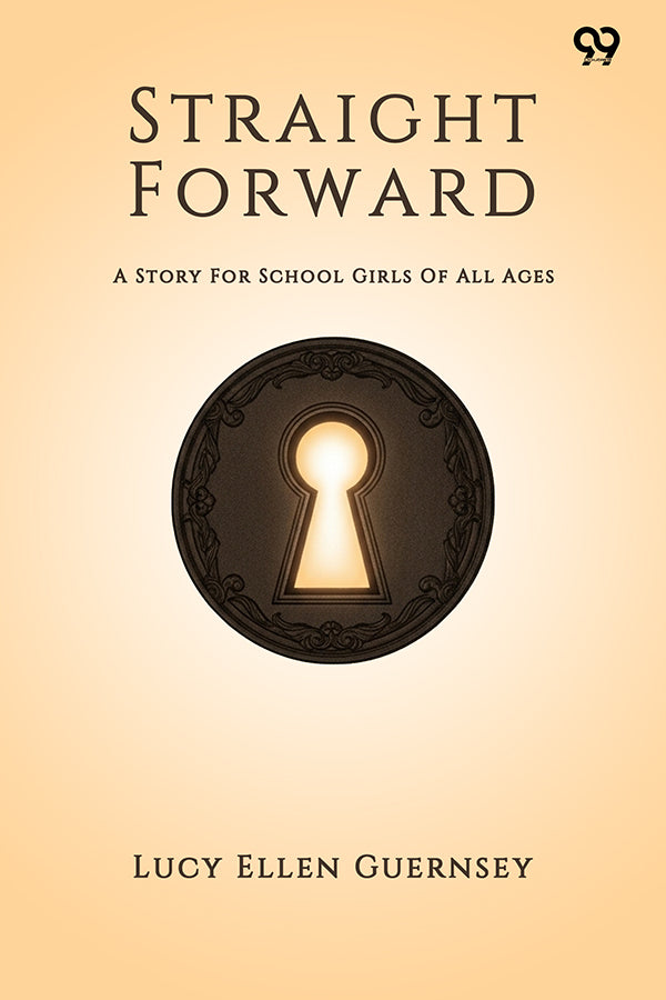 Buy Straight Forward A Story For School Girls Of All Ages