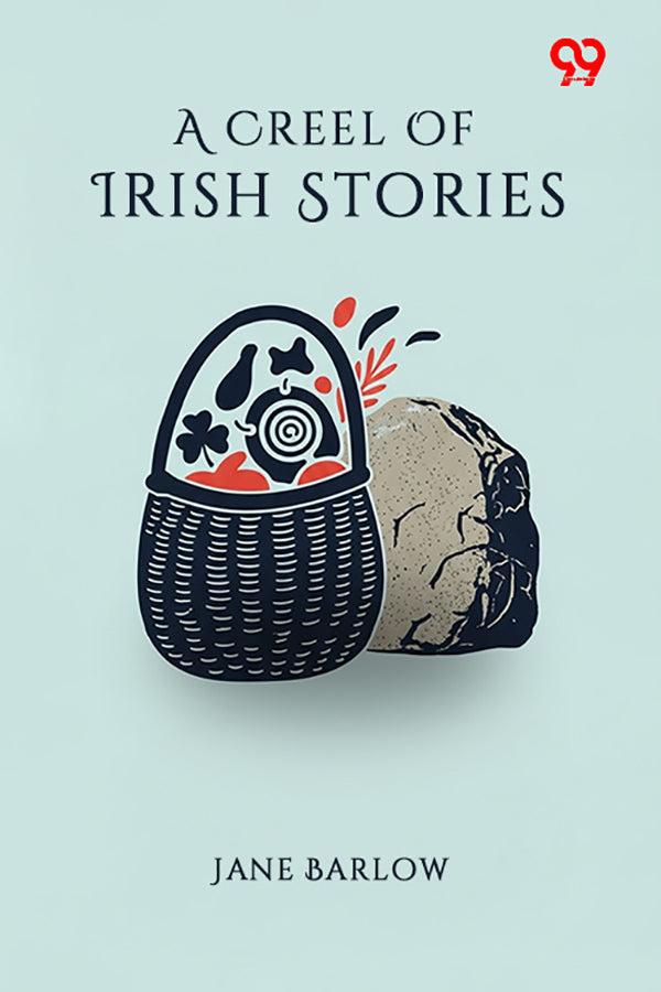 Buy A Creel Of Irish Stories book by Jane Barlow - Double9 Books