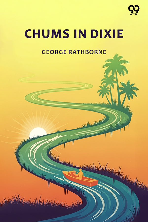 Buy Chums In Dixie book by George Rathborne - Double9 Books