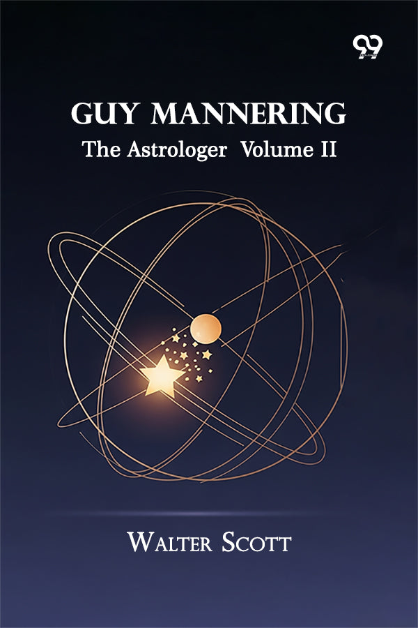 Buy Guy Mannering: The Astrologer Volume II by Walter Scott Online