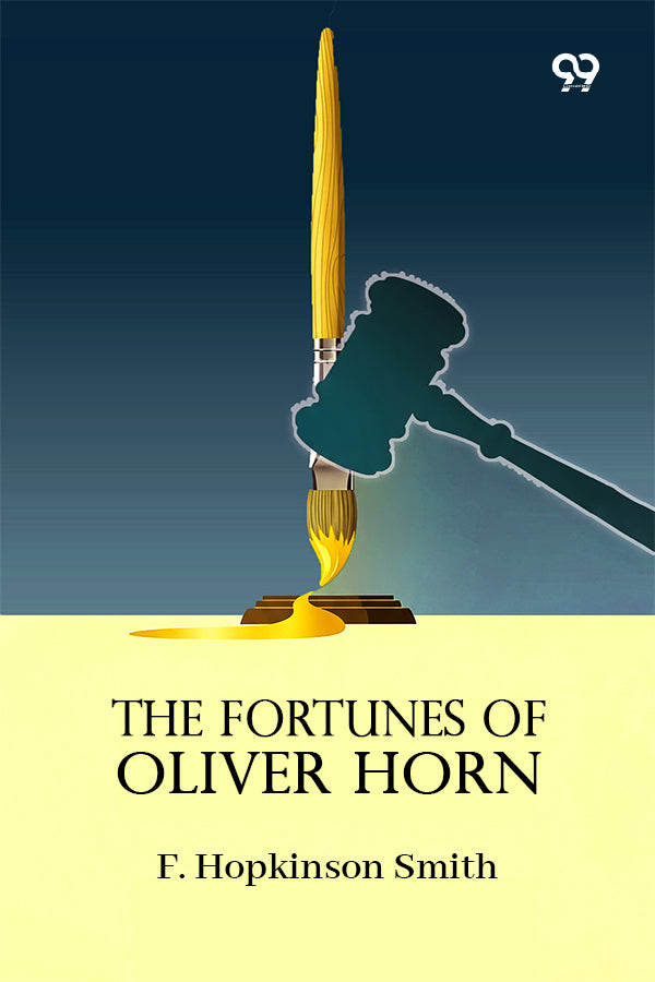 Buy The Fortunes Of Oliver Horn by F. Hopkinson Smith Online
