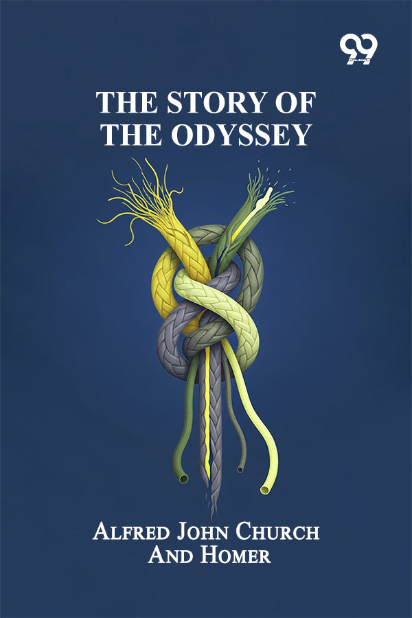 Shop The Story Of The Odyssey Book by Alfred John Church And Homer Get ...