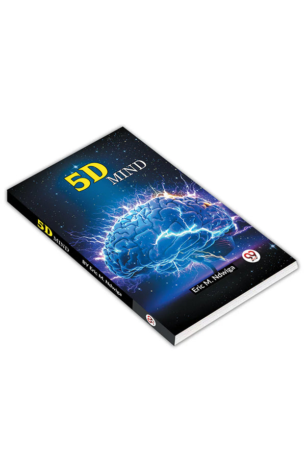 5D Mind written by Eric M. Ndwiga published by Double9 Books